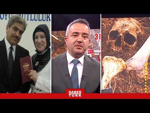 Ceset Bulunmayan Dosyalarda Cinayet Nasıl İspatlanır? | Habertürk Manşet - 12 Mayıs 2026