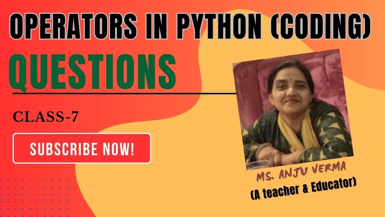 Operators In Python Coding Gr7 Ch7 Anju Verma Youtube