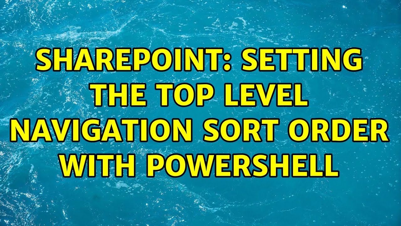 Sharepoint: Setting the top level navigation sort order with PowerShell ...