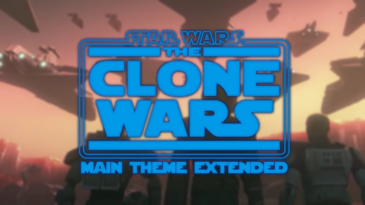 Star Wars: The Clone Wars - Main/End Theme | Extended - YouTube
