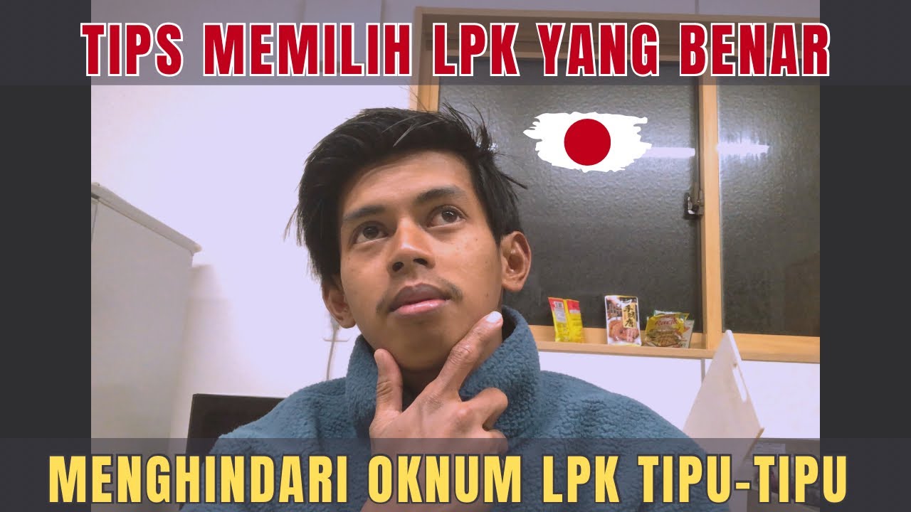 Cara memilih LPK Jepang yang baik dan benar - YouTube