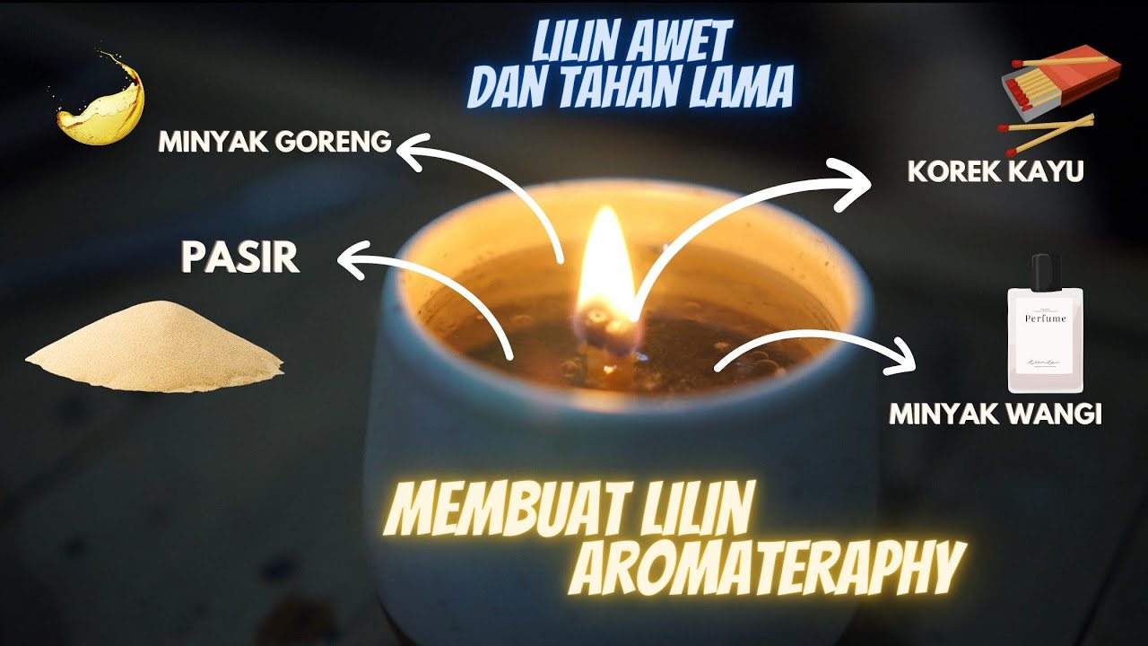 CARA MEMBUAT LILIN AROMA TERAPHY - LILIN TAHAN LAMA DAN WANGI - YouTube