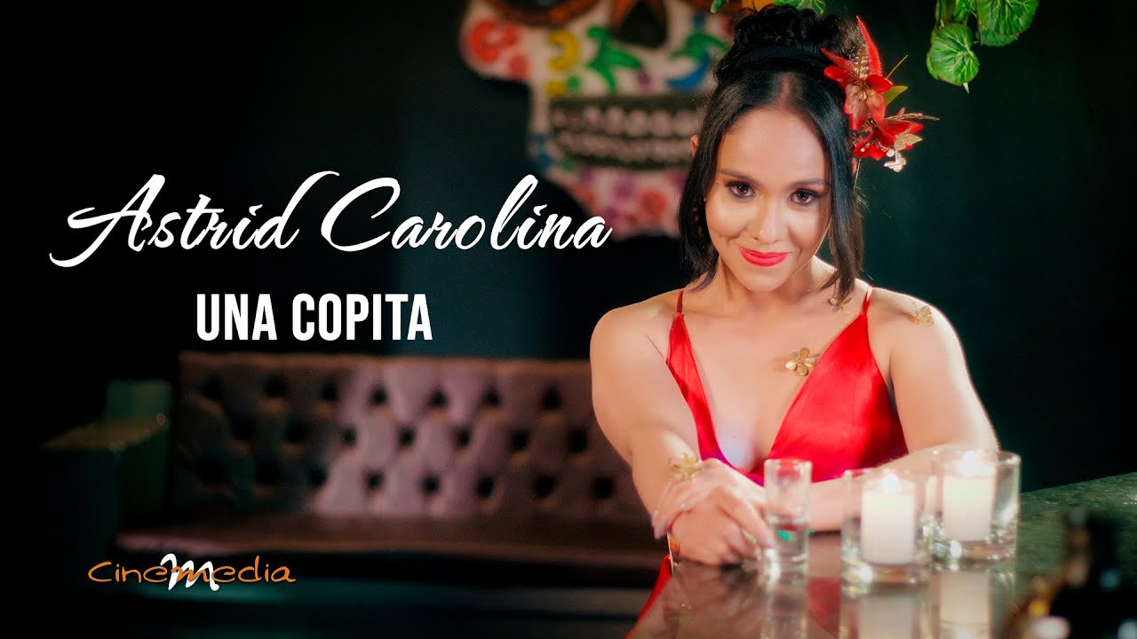 Astrid Carolina - Una Copita (Video Oficial) - YouTube