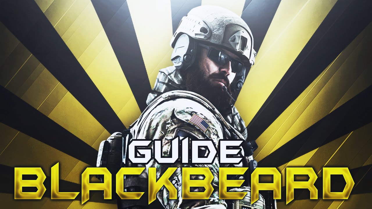 Rainbow Six Siege - GUIDE BLACKBEARD - YouTube