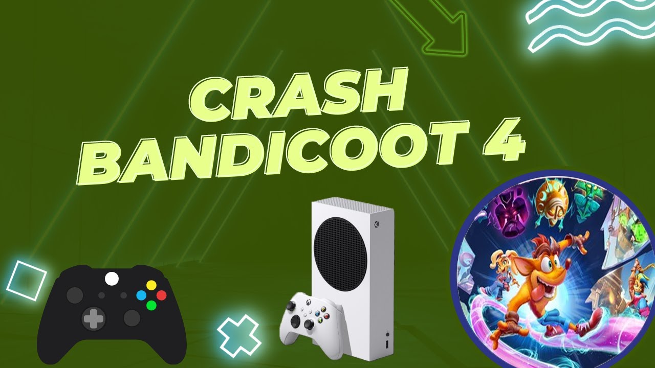 Crash bandicoot 4 Xbox Series S - YouTube