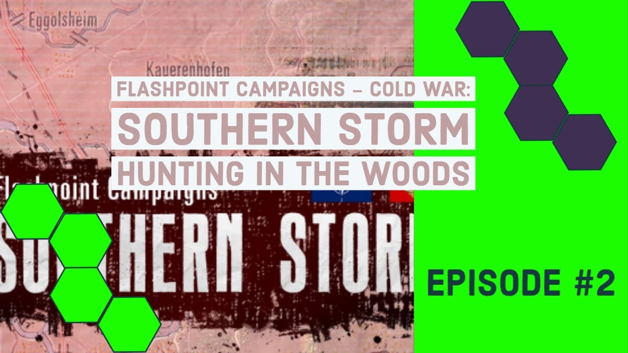Flashpoint Campaigns Cold War: Southern Storm | Hunting in the Woods ...