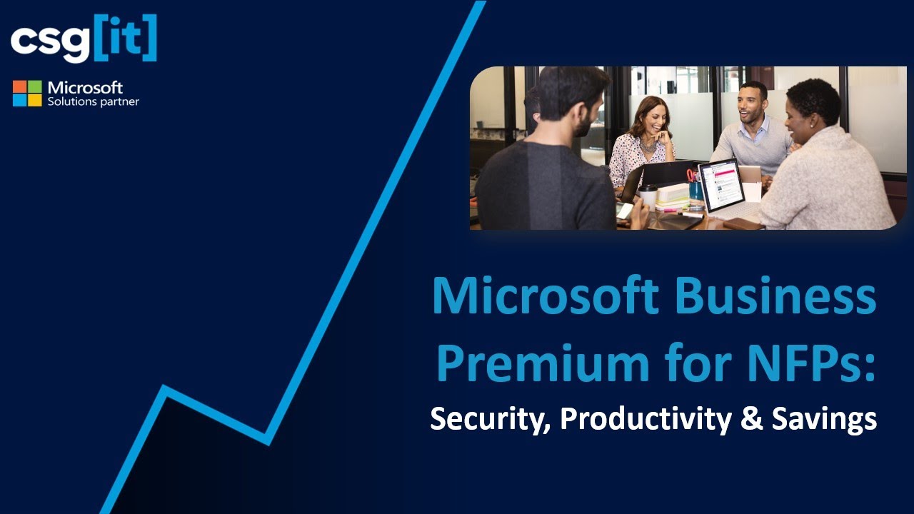 Microsoft 365 Business Premium for Not-for-Profits | CSG x Microsoft ...