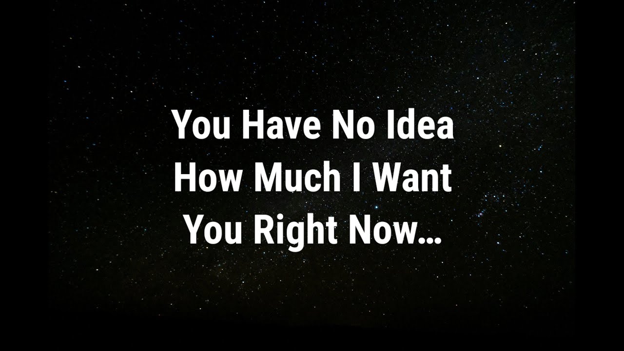 💌 You have no idea how much I want you... current thoughts and feelings - YouTube