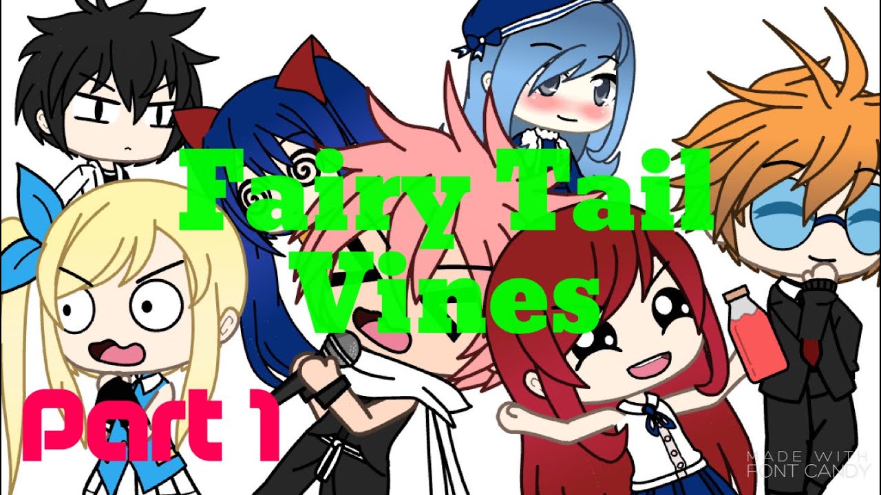 Fairy Tail / Vines Part 1 / Gacha Life - YouTube
