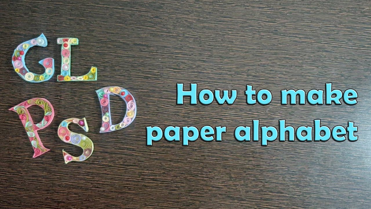 How to make paper alphabet - YouTube