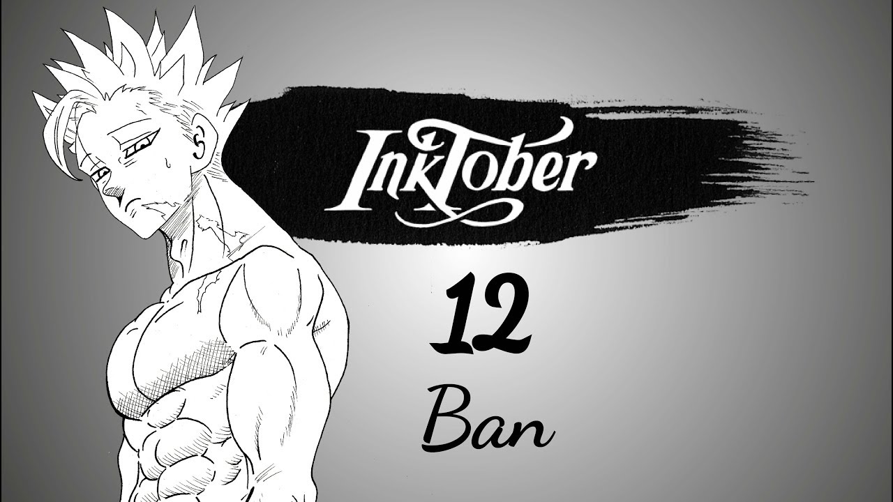Inktober 12 || Inking Ban from Nanatsu no Taizai - YouTube