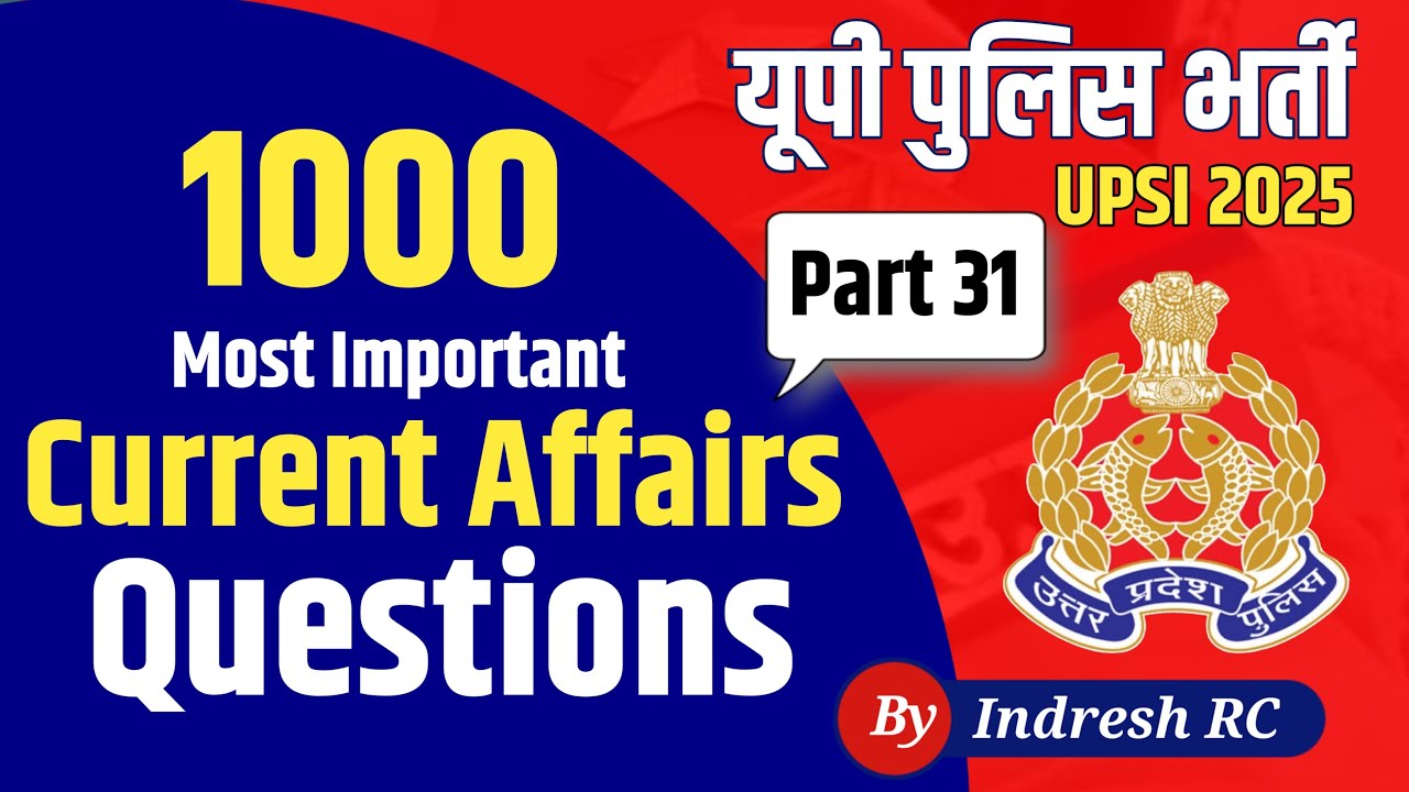 Current Affairs UPSI 2025 | Current Affairs 2025 | Part 31 | Upsi ...