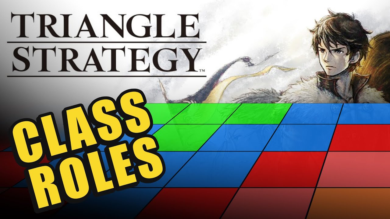 Triangle Strategy Class Roles - YouTube