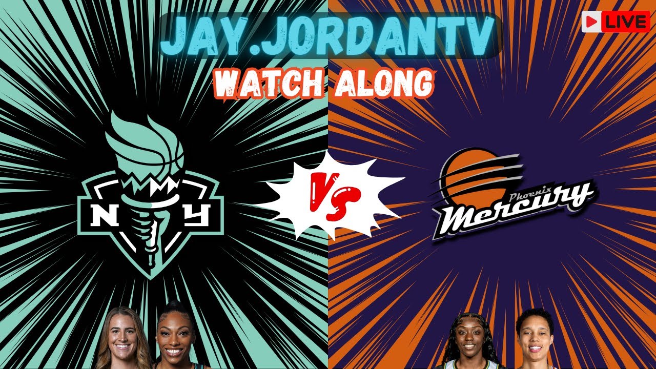 New York Liberty vs Phoenix Mercury Watchalong | WNBA | JAY.JORDANTV ...