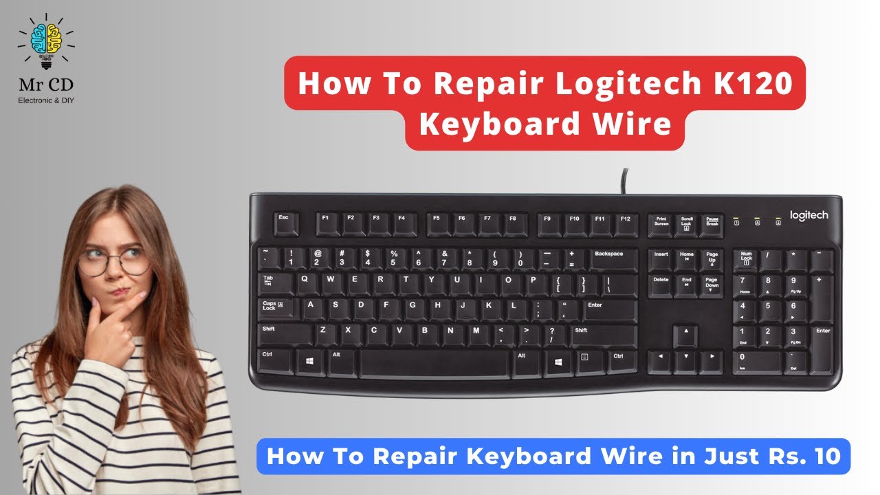 How To Repair Logitech Wired Keyboard || How To Repair Logitech K120 ...