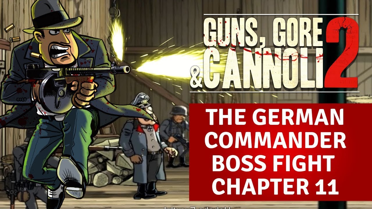 Guns Gore & Cannoli 2 - The German Commander Boss Fight - Chapter 11 ...