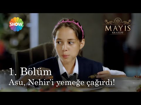 Mayıs Kraliçesi 1. Bölüm | Asu, Nehir'i yemeğe çağırdı!