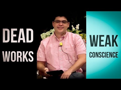 Dead Works vs Weak Conscience - YouTube