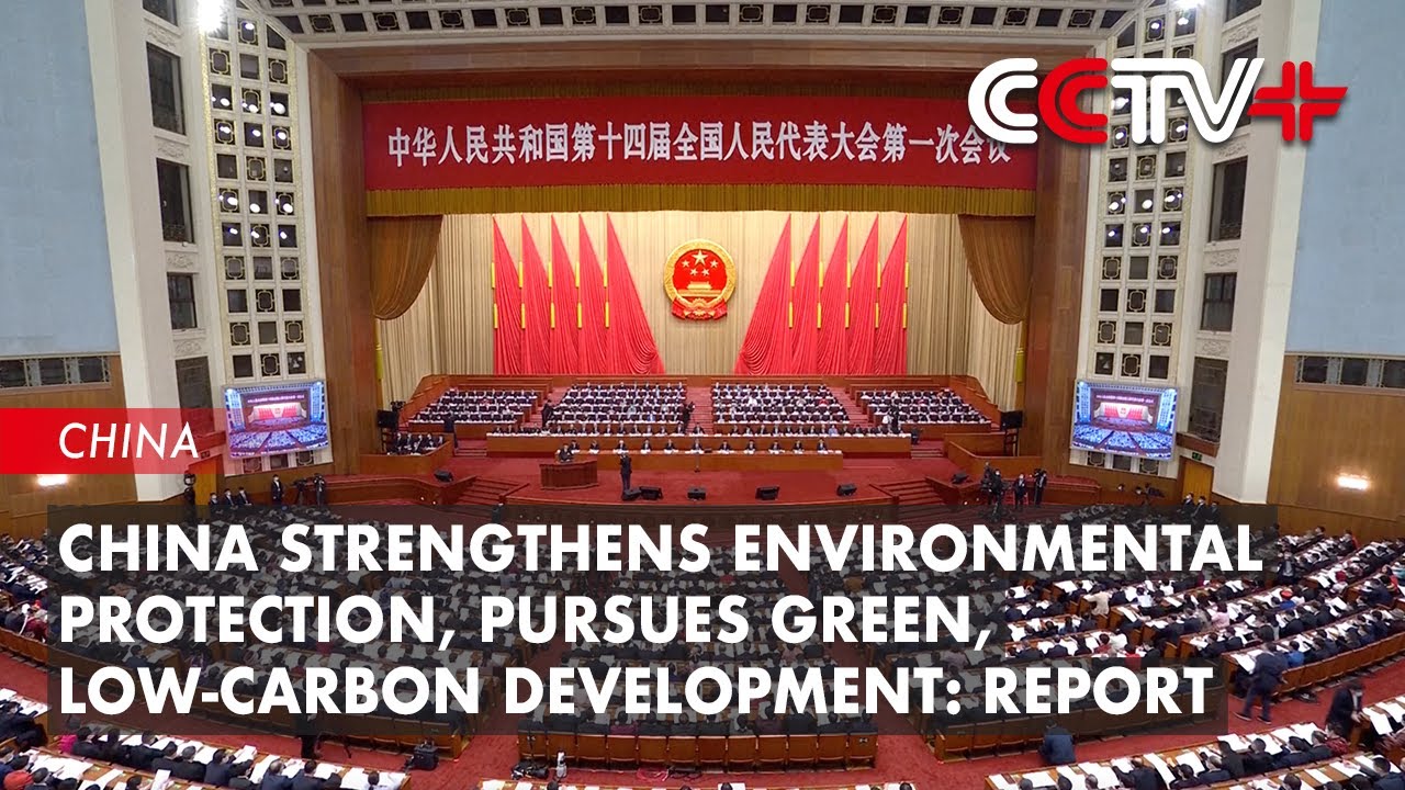 China Strengthens Environmental Protection, Pursues Green, Low-carbon ...
