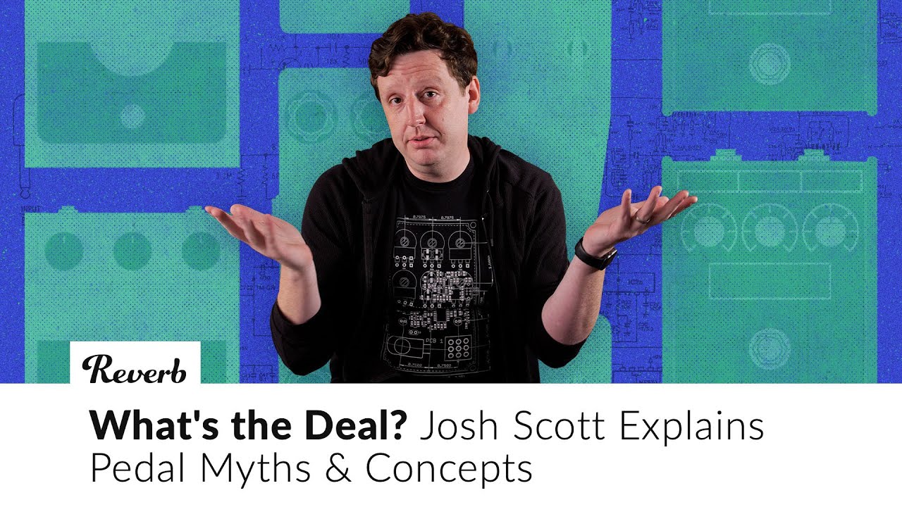 What's the Deal? Josh Scott Explains Pedal Myths & Concepts - YouTube
