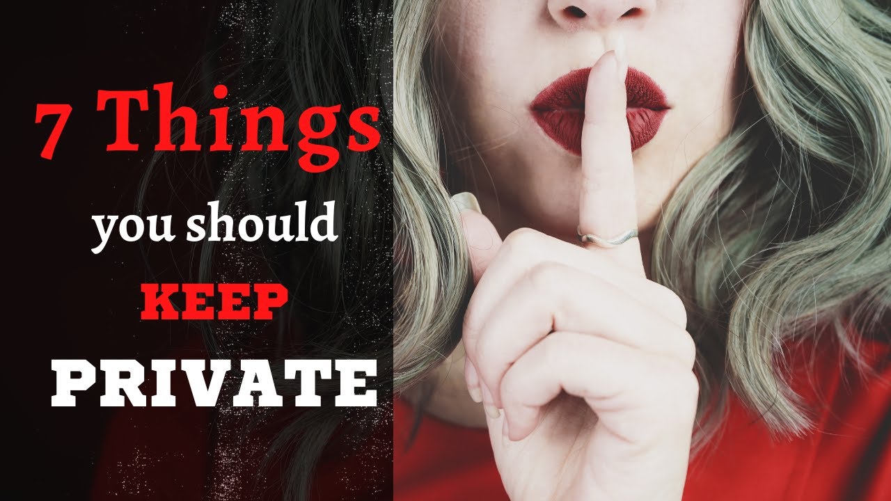 7 Private Things You Should Always Keep - YouTube