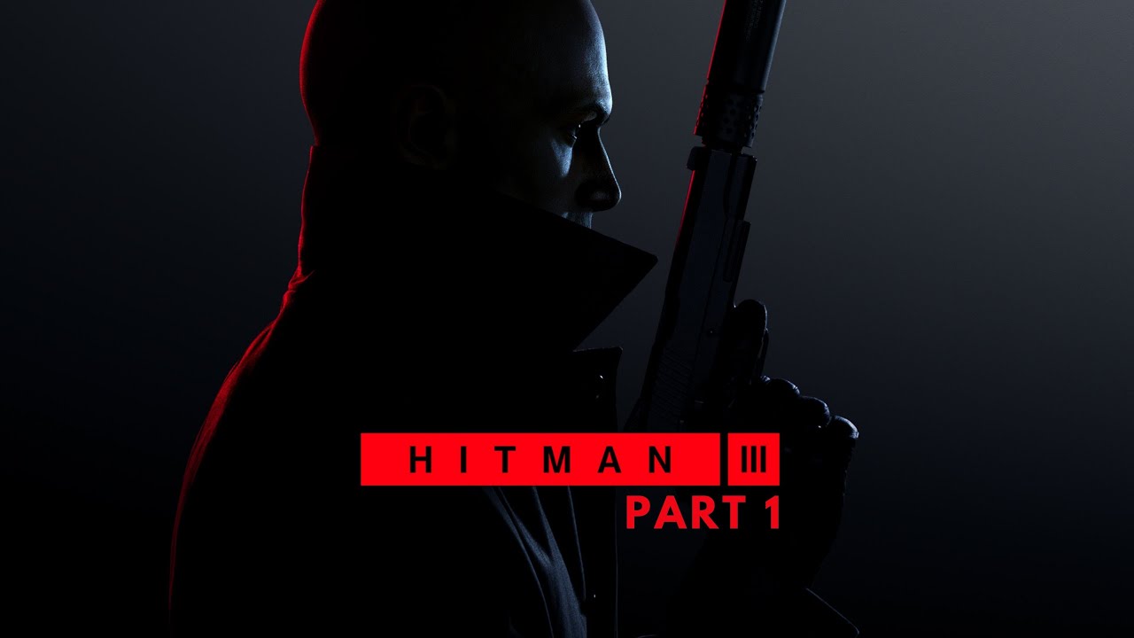 HITMAN 3 Walkthrough 2021 Gameplay Part 1 - INTRO - YouTube