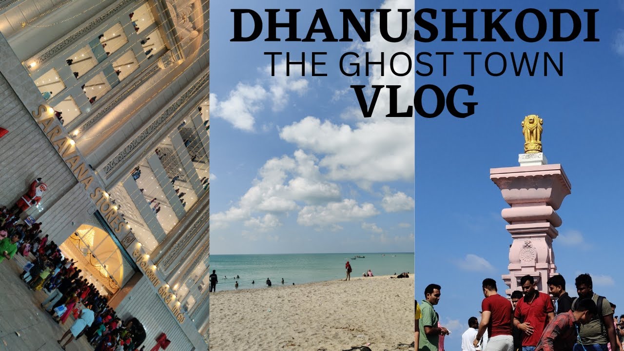 DHANUSHKODI - THE GHOST TOWN VLOG 2023 || RAMESWARAM || TAMIL NADU #dhanushkodi #rameswaram # ...