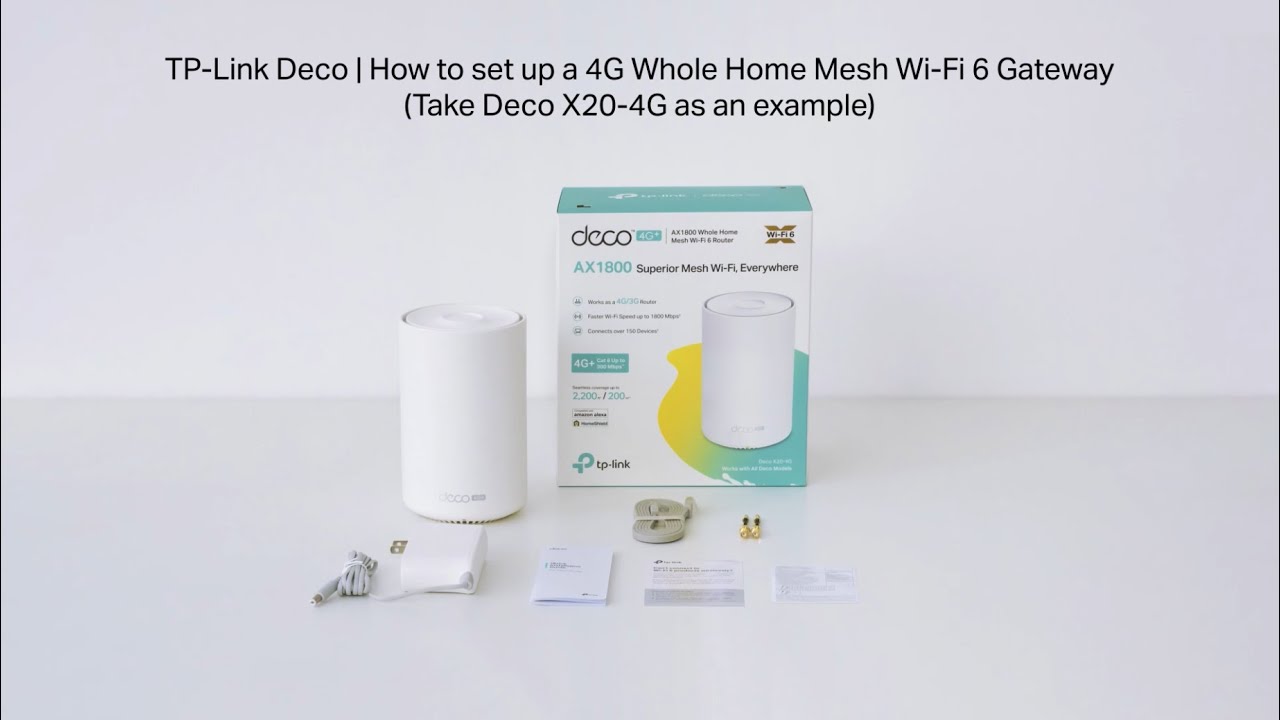 How to set up a 4G Whole Home Mesh Wi-Fi 6 Gateway (Take Deco X20-4G as ...