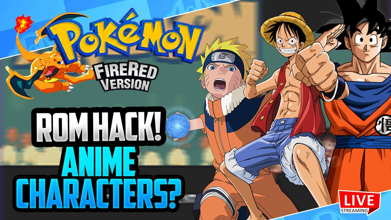 CATCH ANIME CHARACTERS? Pokémon FireRed / LeafGreen Rom Hack 2021 - YouTube