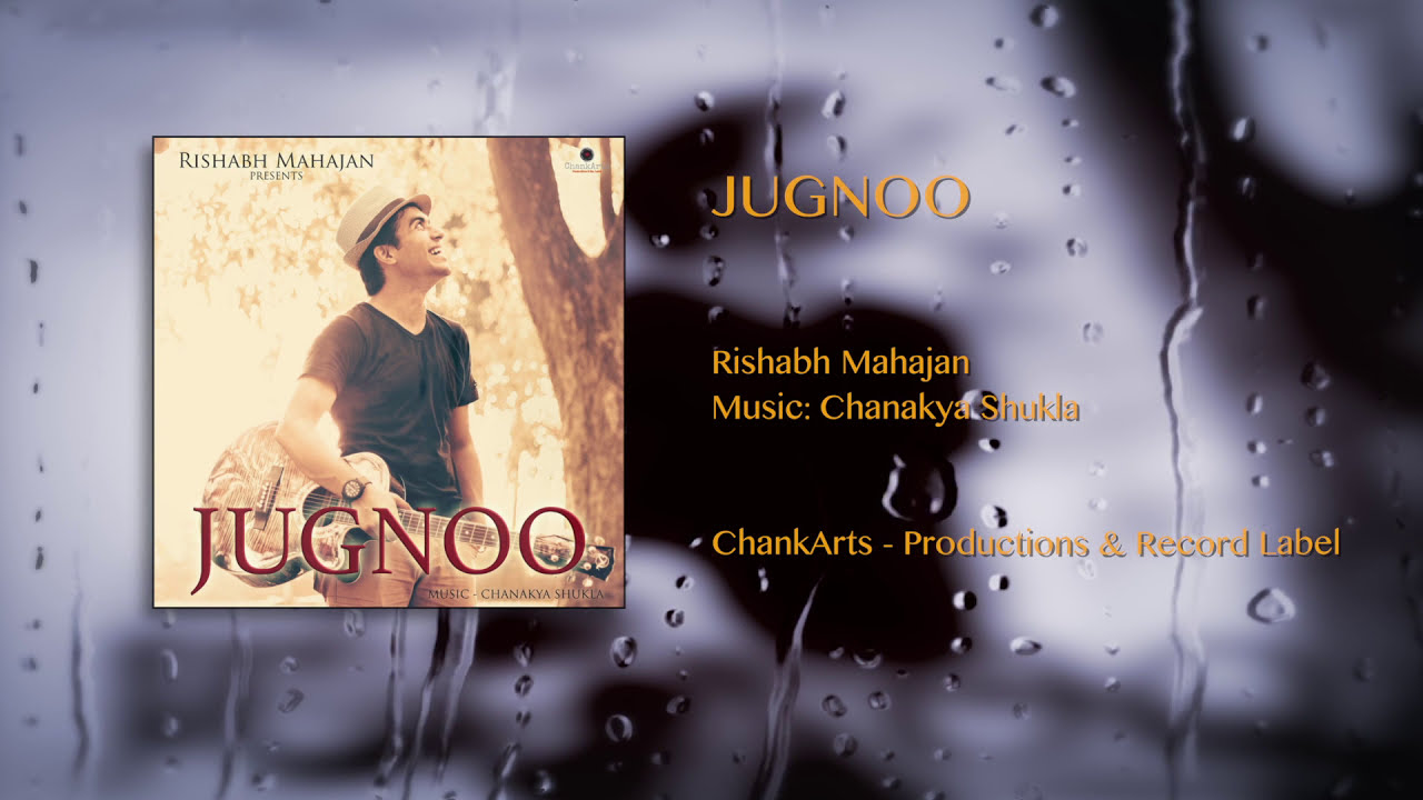 "JUGNOO" Full Song with LYRICS [HD] by Rishabh Mahajan | Music ...