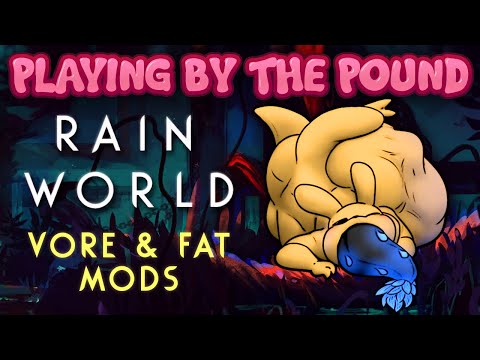Playing by the Pound | Rain World: Vore & Fat Mods!