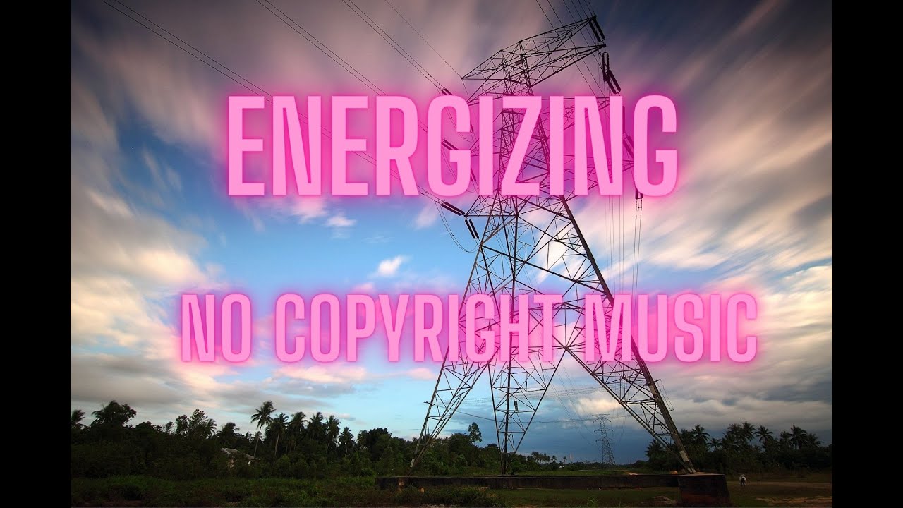 Energizing Background Music for Videos | No Copyright Music - YouTube