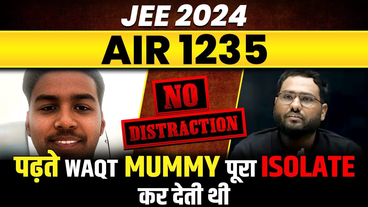 पढ़ते WAQT MUMMY पूरा ISOLATE कर देती थी🤯 YUG BARGAWAY : AIR 1235 in JEE Advanced 2024 🔥 - YouTube