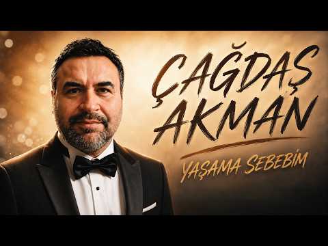 Çağdaş Akman-Yaşama Sebebim