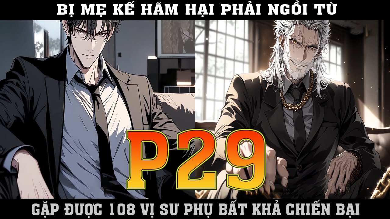 ANH BỊ MẸ KẾ GÀI BẪY ĐƯA VÀO NHÀ TÒ ĐÁNG SỢ NHẤT THẾ GIỚI LẠI GẶP 108 SƯ PHỤ BẤT KHẢ CHIẾN BẠI ...