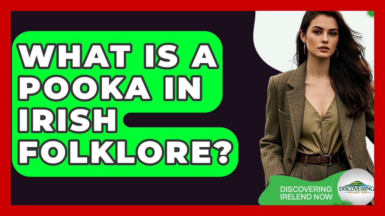What Is A Pooka In Irish Folklore? - Discovering Ireland Now - YouTube