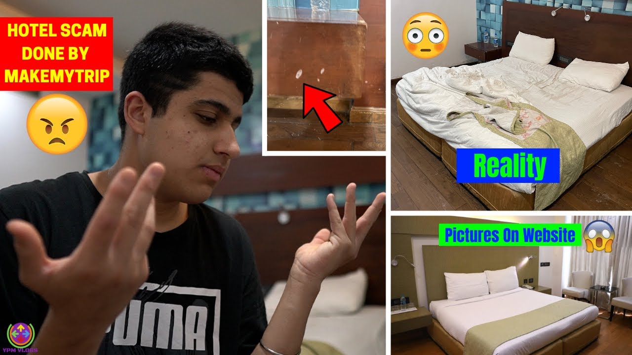 I GOT SCAMMED BY MAKE MY TRIP - HOTEL BOOKING FRAUD !! 😠😱 - YouTube