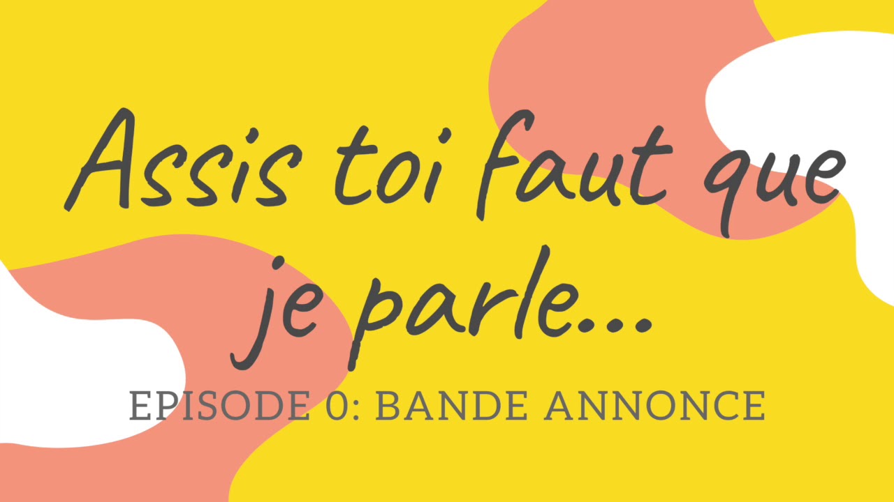 Assis toi - episode 0: bande annonce - YouTube