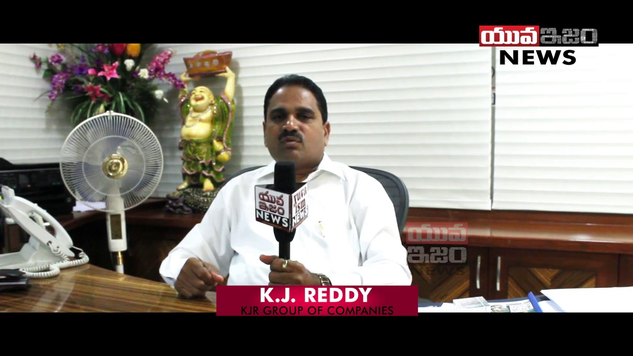 K.J.Reddy, KJR GROUPS, Chairman wihsing all the best to YUVAISM NEWS ...