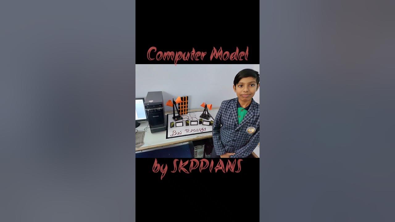 Computer Model For School Exhibition || School Exhibition Ideas ...