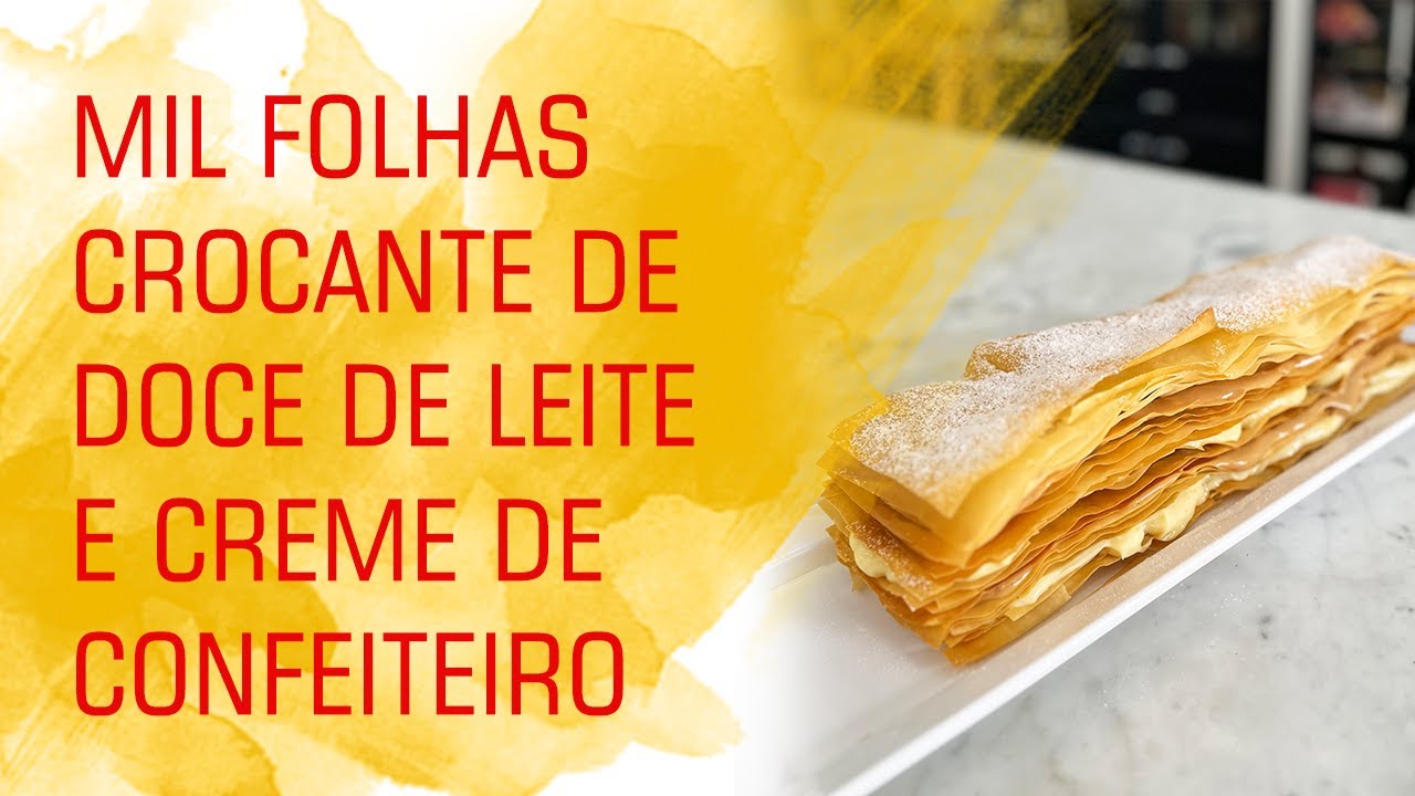 Mil folhas crocante de doce de leite e creme de confeiteiro - YouTube