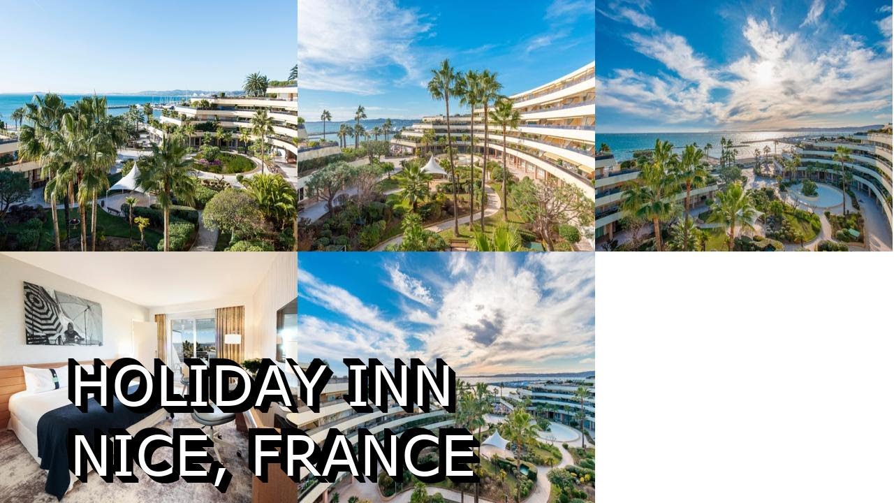 Holiday Inn Nice, France - YouTube