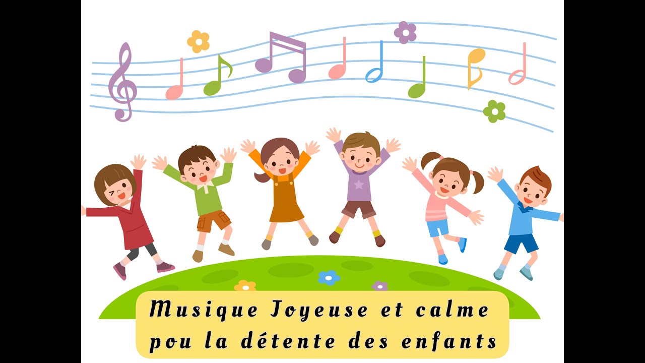 Musique Joyeuse et calme pour la détente des enfants - YouTube