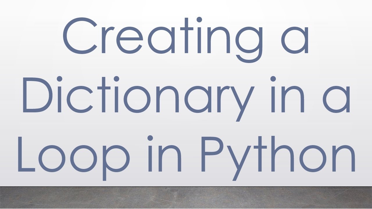 Creating A Dictionary In A Loop In Python YouTube creating-a-dictionary-in-a-loop-in-python-youtube