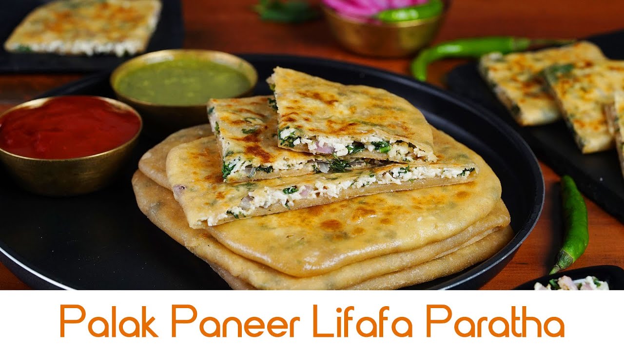 Palak Paneer Lifafa Paratha / पालक पनीर लिफाफा पराठा - YouTube