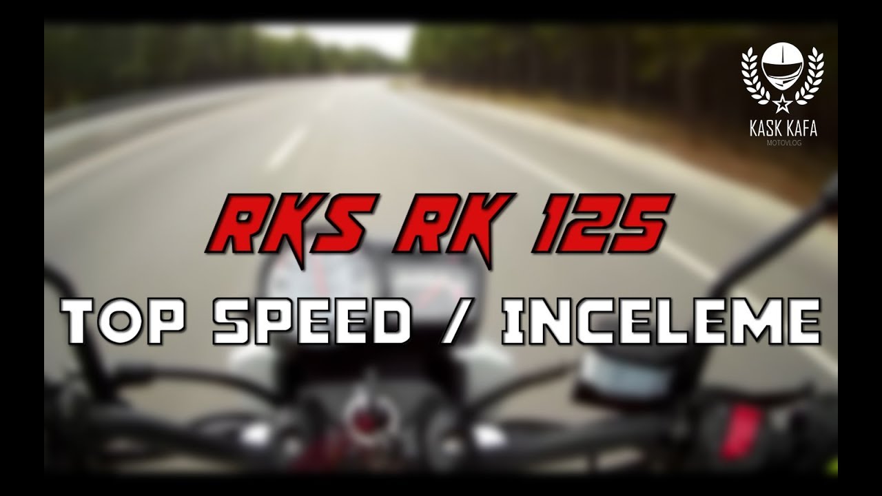 Rks Rk 125 İnceleme | Top Speed | 8.000 Km İzlenimleri-Muhabbet - YouTube