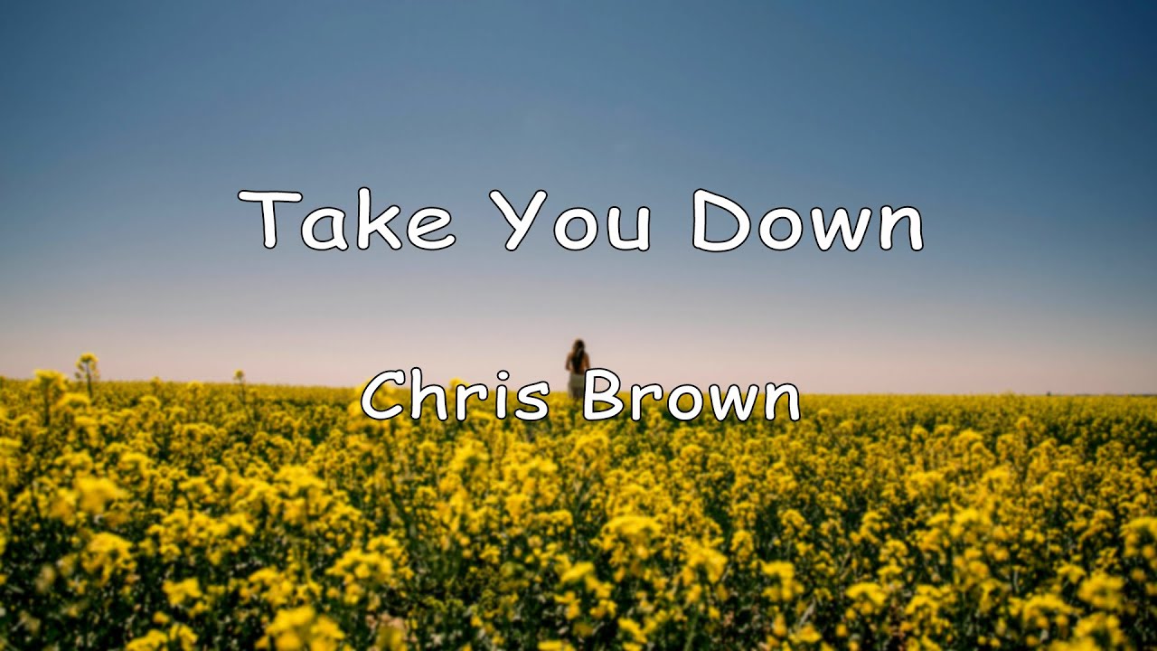 Take You Down - Chris Brown ( Letras/ 1 hora ) - YouTube