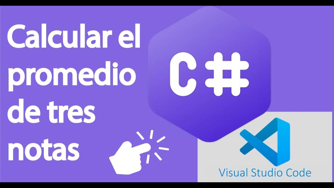 Calcular el promedio de tres notas en ( C# - Visual Studio Code 2022 ...