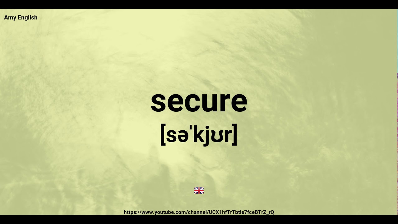 How To Pronounce Secure - YouTube