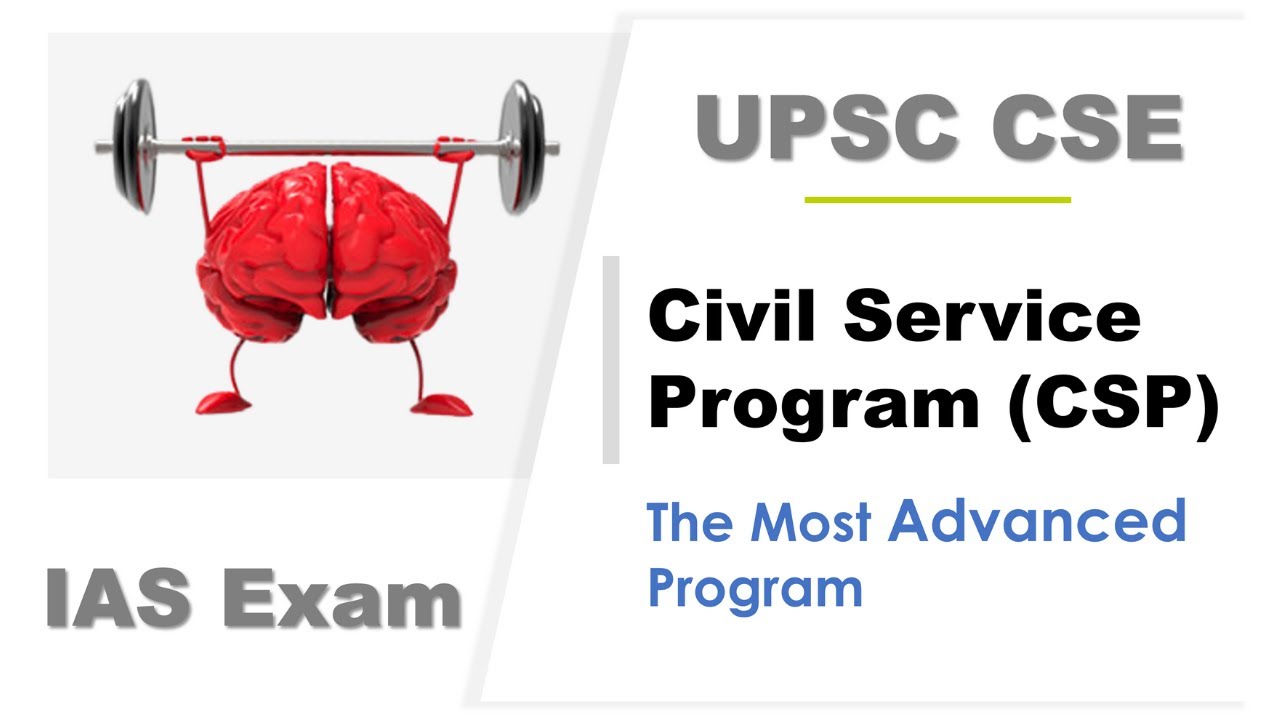 Civil Service Program (CSP) | The Most Advanced Program for UPSC/CSE ...